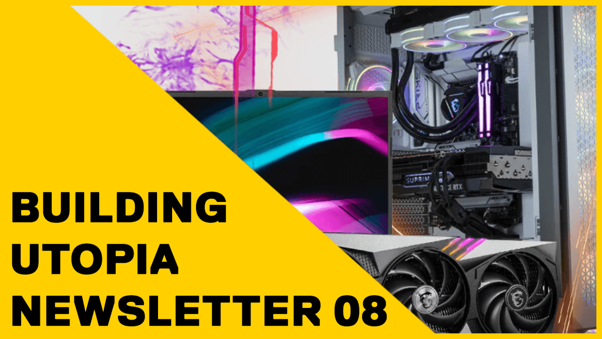 Building Utopia | Weekly Newsletter 08 | 27 Jan 2023 – Utopia Computers